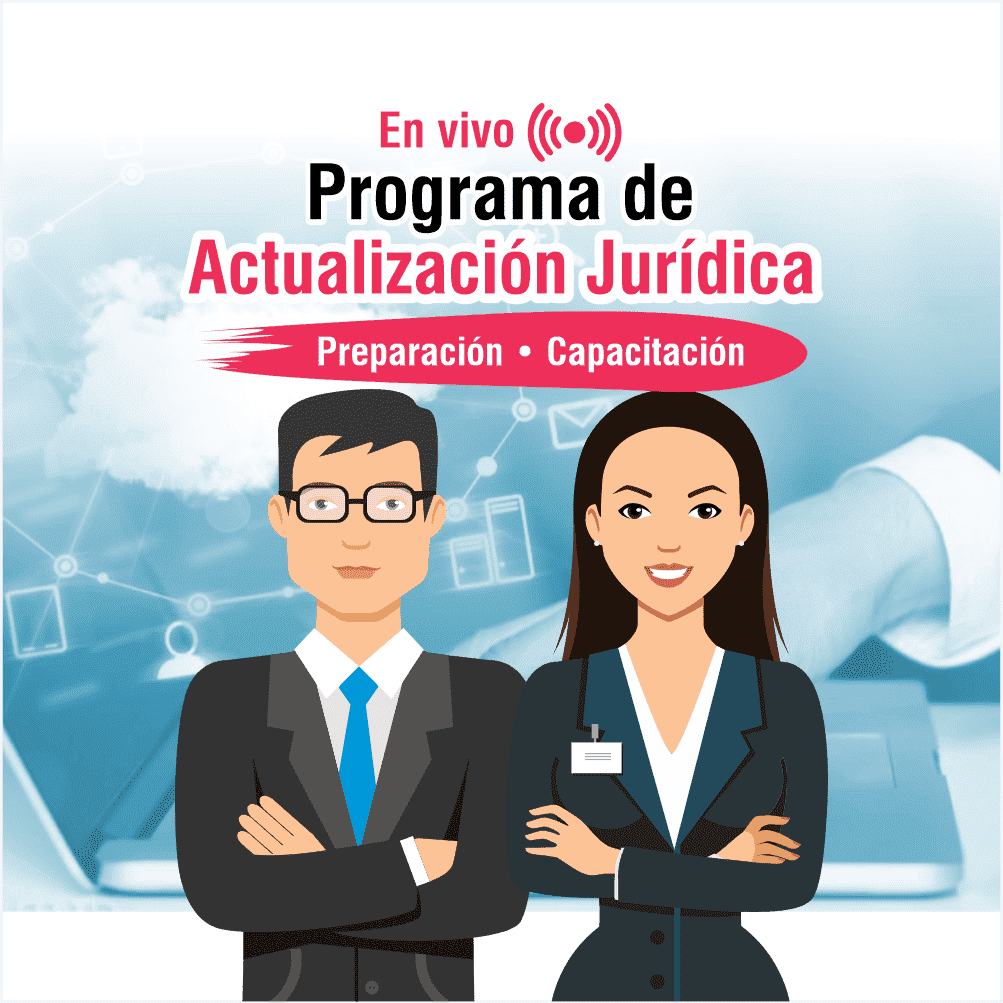 Curso: PROGRAMA DE ACTUALIZACIÓN JURÍDICA (En Vivo) • Sesión 3: 8 de ...
